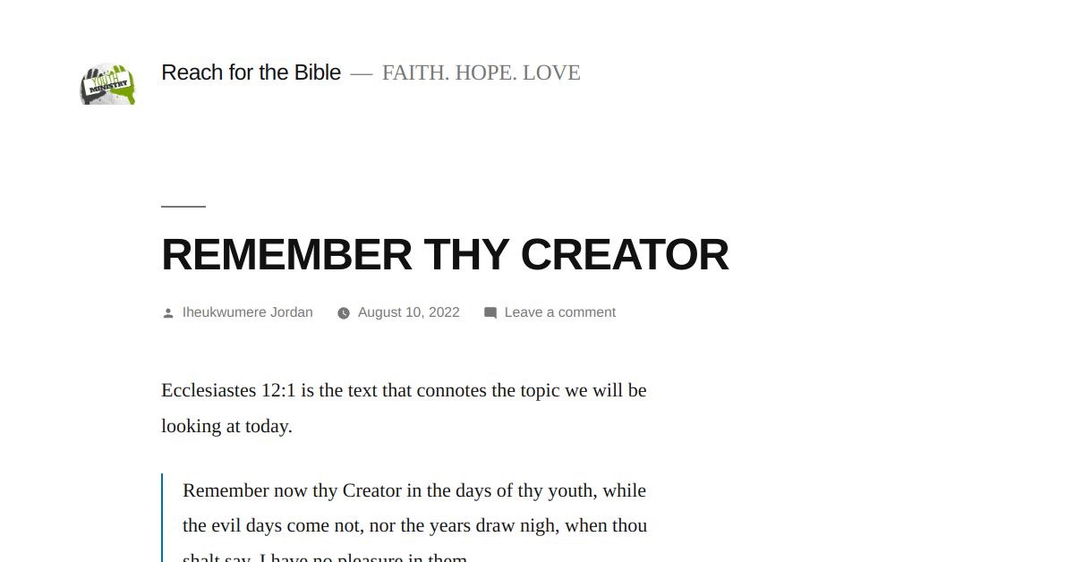 REMEMBER THY CREATOR – Reach for the Bible